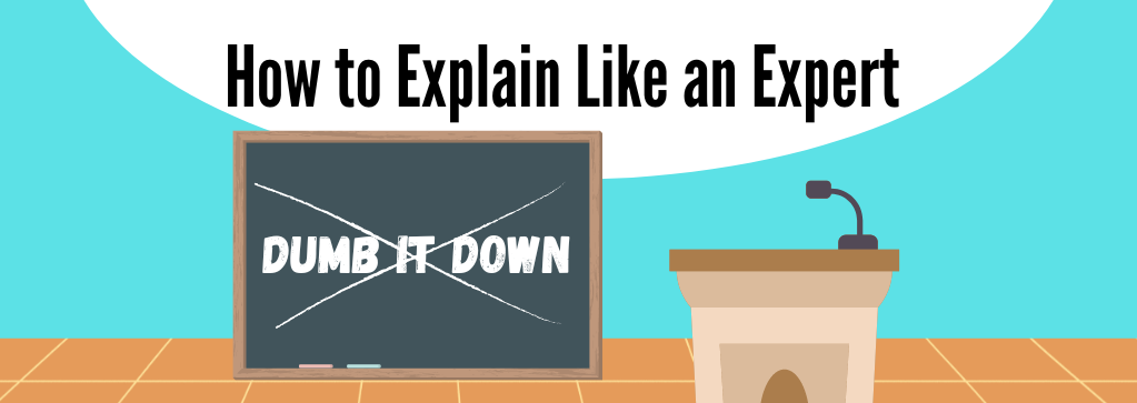 How to Explain Like an Expert